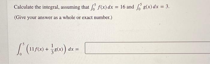 Solved Calculate the integral, assuming that ∫05f(x)dx=16 | Chegg.com