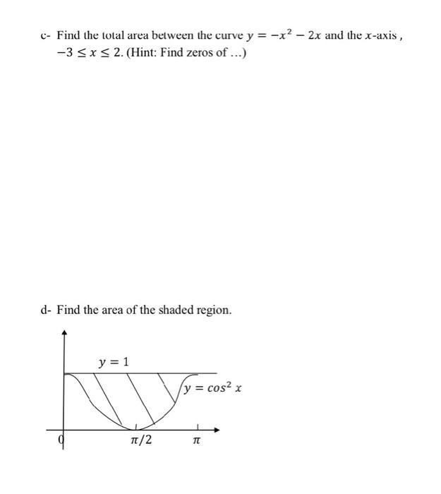 Solved c- Find the total area between the curve y=−x2−2x and | Chegg.com
