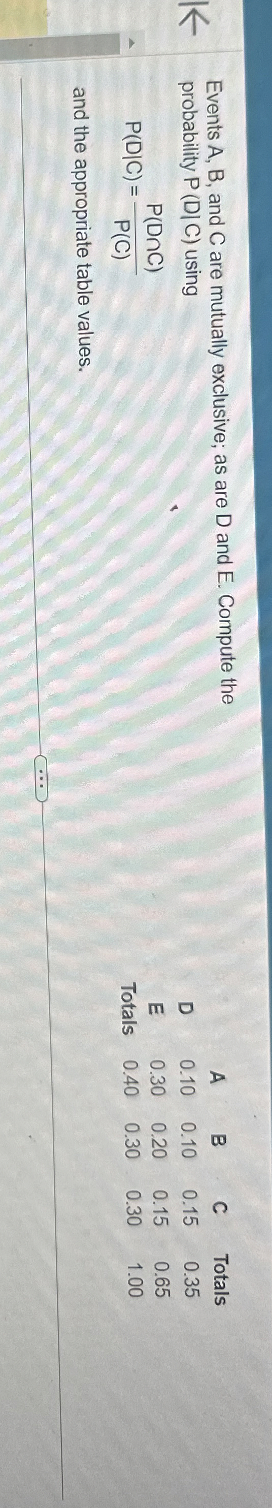 Solved Events A,B, ﻿and C are mutually exclusive; as are D | Chegg.com