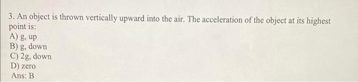 Solved 3. An object is thrown vertically upward into the | Chegg.com