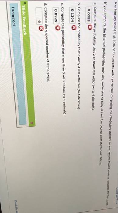 Solved A university found that 40% of its students withdraw | Chegg.com