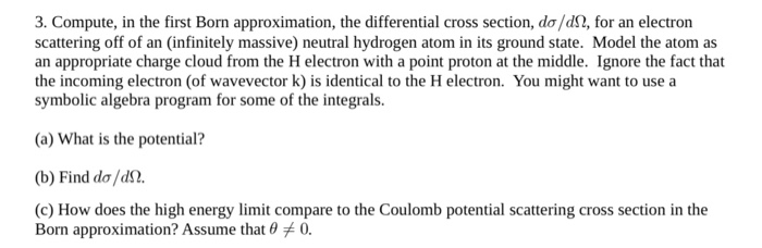 Solved 3. Compute, in the first Born approximation, the | Chegg.com