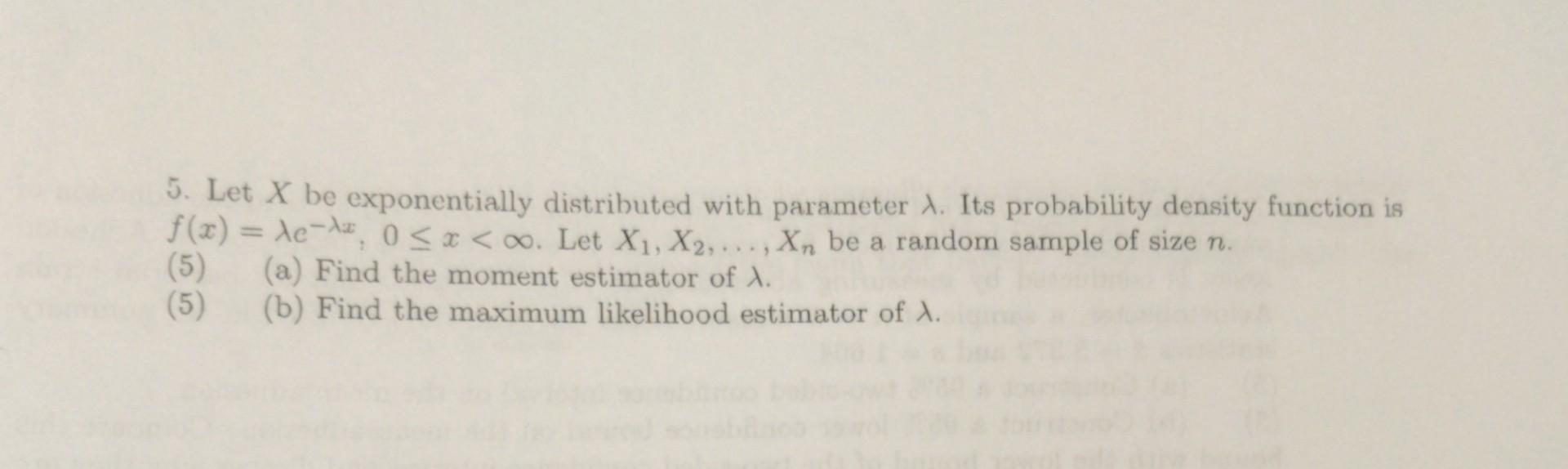 Solved 5. Let X be exponentially distributed with parameter | Chegg.com