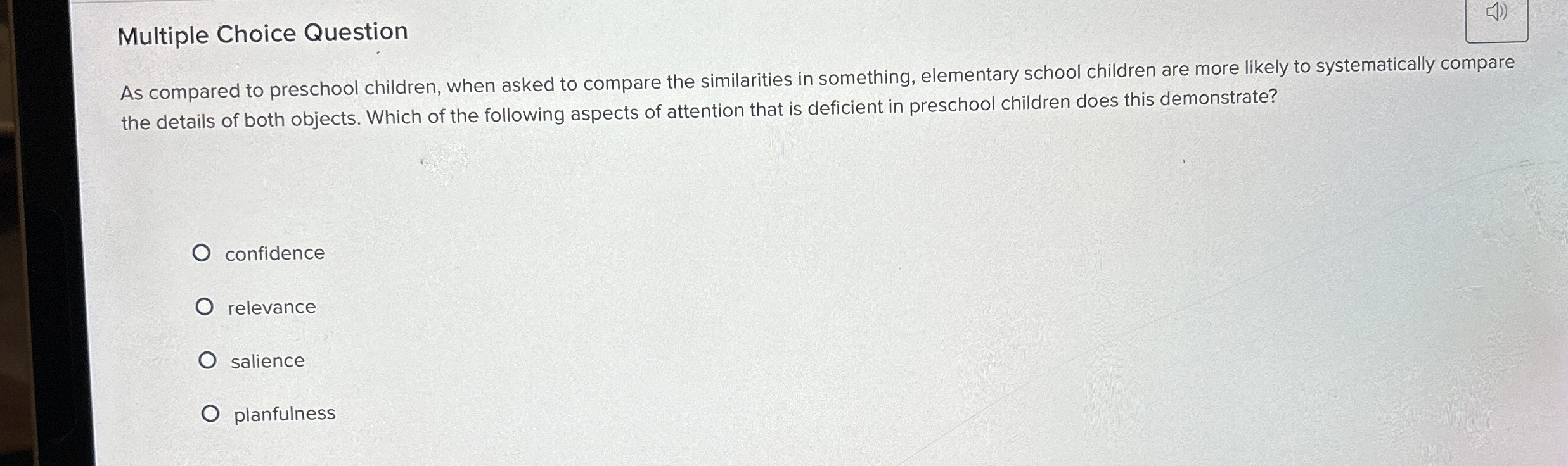 Solved Multiple Choice QuestionAs compared to preschool | Chegg.com