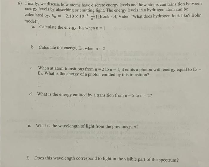 Solved 6) Finally, we discuss how atoms have discrete energy | Chegg.com