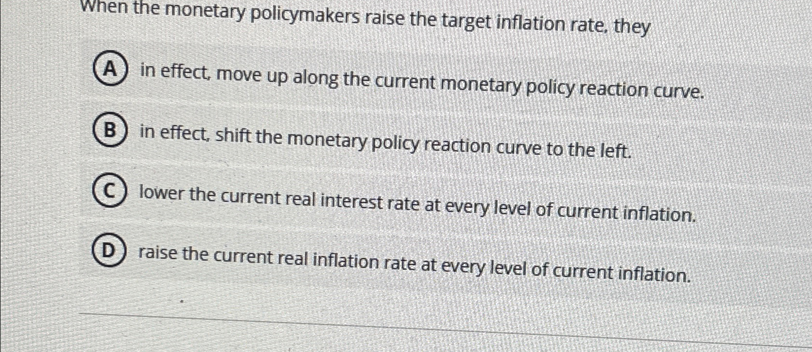 Solved When the monetary policymakers raise the target | Chegg.com