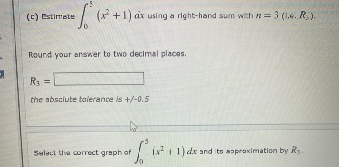 Solved (c) Estimate (x + 1) dx using a right-hand sum with n | Chegg.com
