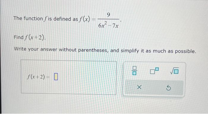 Solved The function f is defined as f(x)=6x2−7x9. Find | Chegg.com