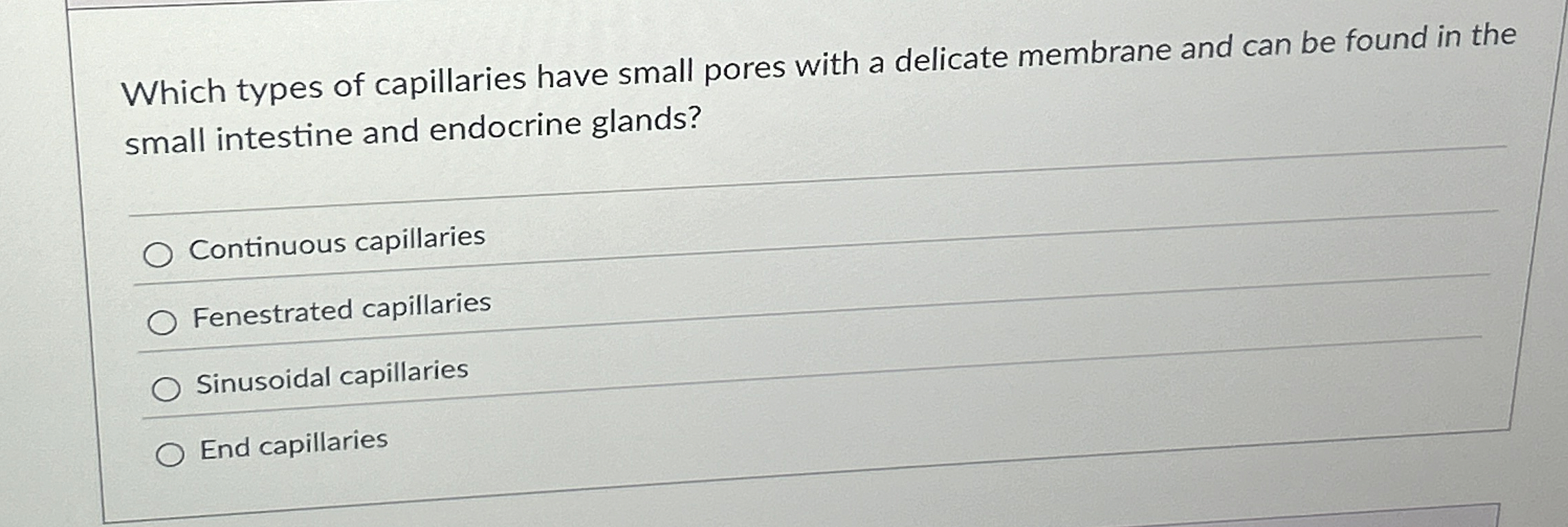 Solved Which types of capillaries have small pores with a | Chegg.com