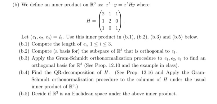 Solved (b) We define an inner product on R3 as: zl.y = x' Hy | Chegg.com
