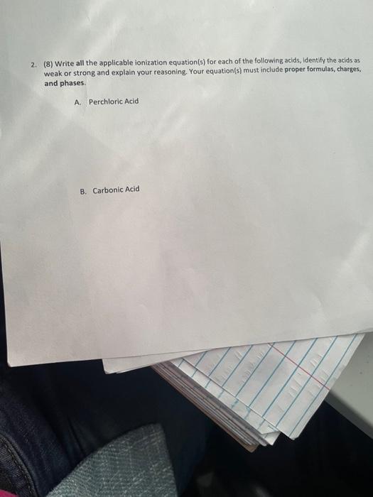 Solved 2. (8) Write all the applicable ionization | Chegg.com