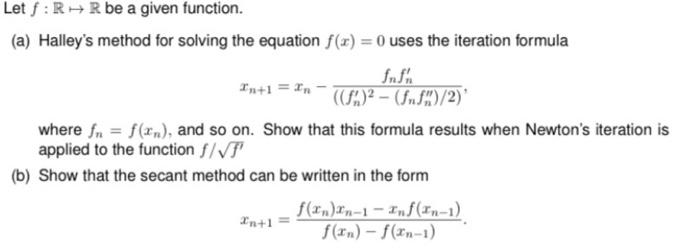 Solved (a) Halley's method for solving the equation f(x)=0 | Chegg.com