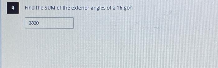 Solved Find the SUM of the exterior angles of a 16-gonThe | Chegg.com