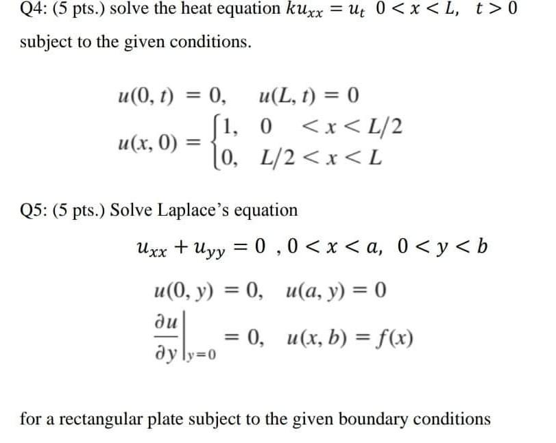 Solved Q4: (5 pts.) solve the heat equation kuxx = Ut 0 0 | Chegg.com