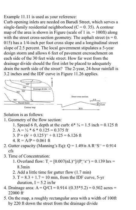Example 11.11 is used as your reference: Curb opening | Chegg.com