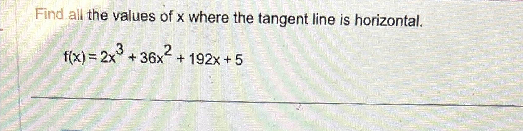 Solved Find all the values of x ﻿where the tangent line is | Chegg.com