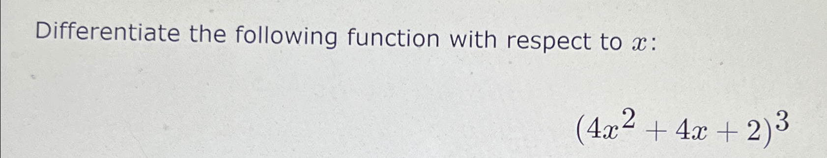 Solved Differentiate the following function with respect to | Chegg.com