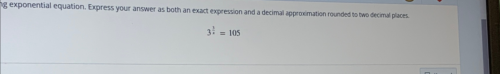 Solved ig exponential equation. Express your answer as both | Chegg.com