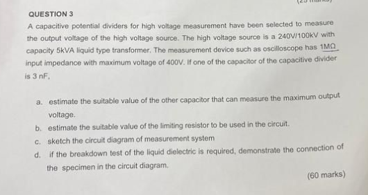 Solved QUESTION 3A capacitive potential dividers for high | Chegg.com
