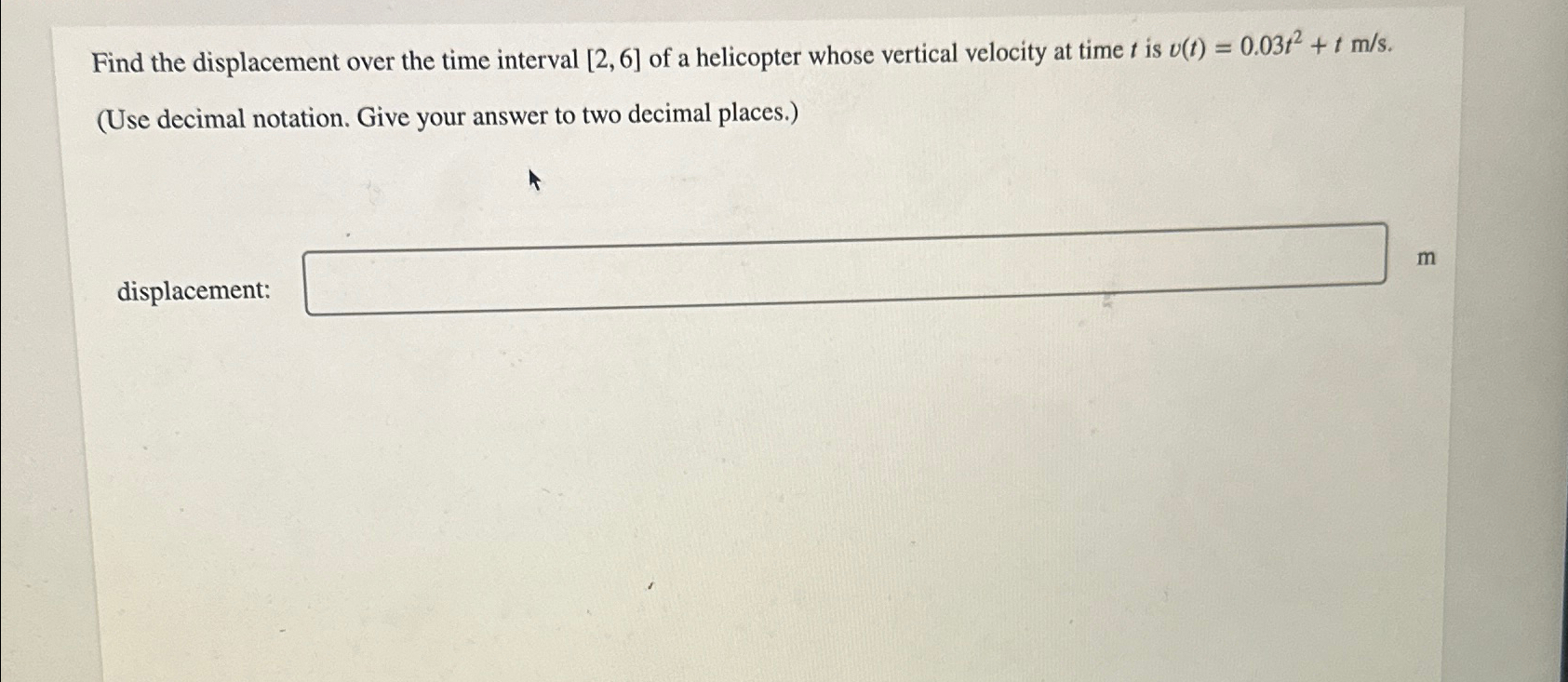 Solved Find the displacement over the time interval 2,6 ﻿of | Chegg.com