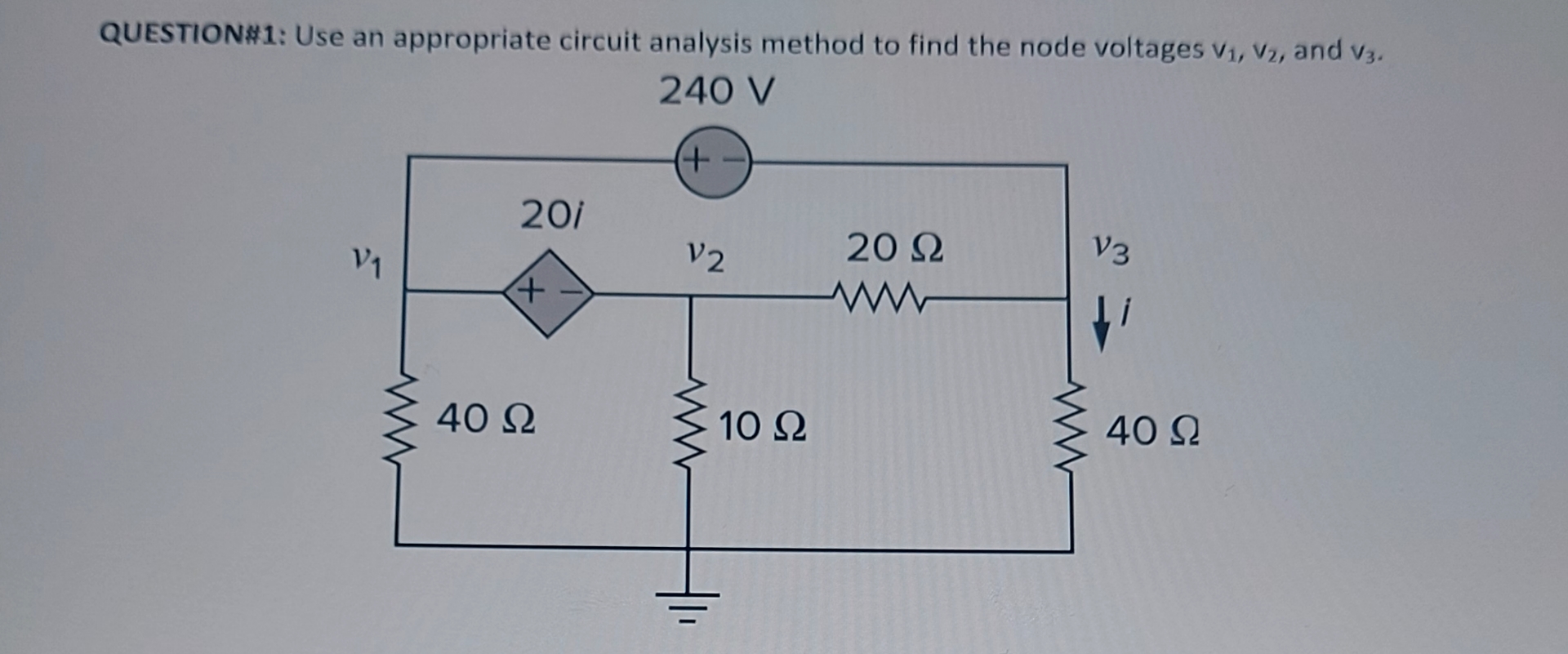Solved by an EXPERT QUESTION*1: Use an appropriate circuit analysis | Chegg.com