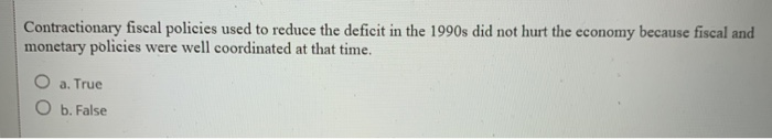 Solved Contractionary fiscal policies used to reduce the | Chegg.com