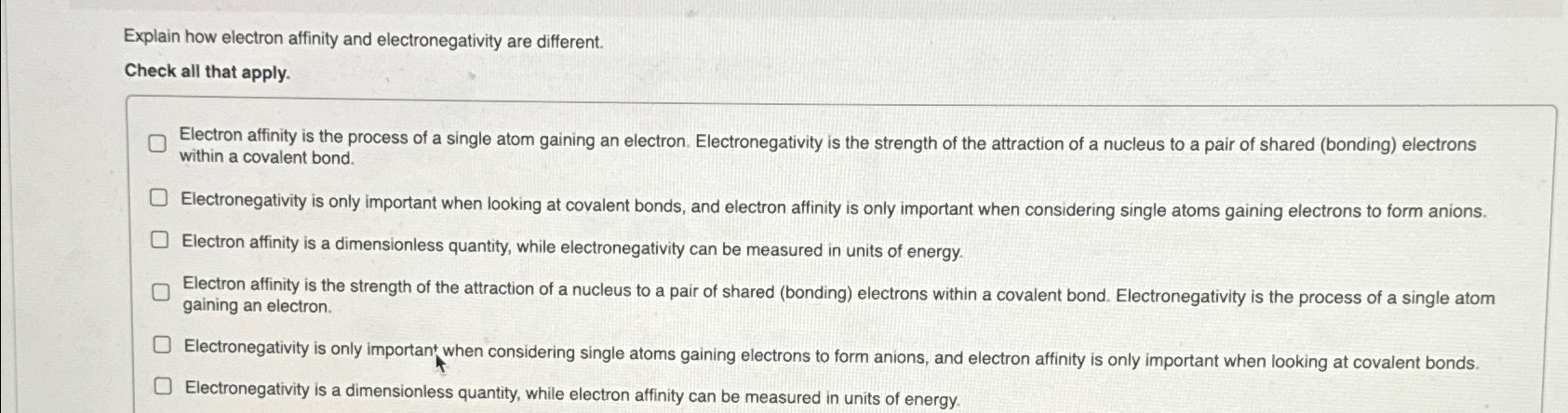 Solved Explain how electron affinity and electronegativity | Chegg.com