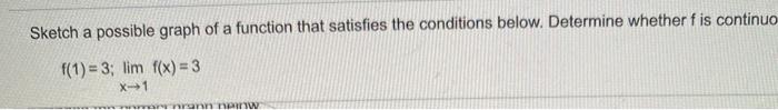 Solved Sketch a possible graph of a function that satisfies | Chegg.com