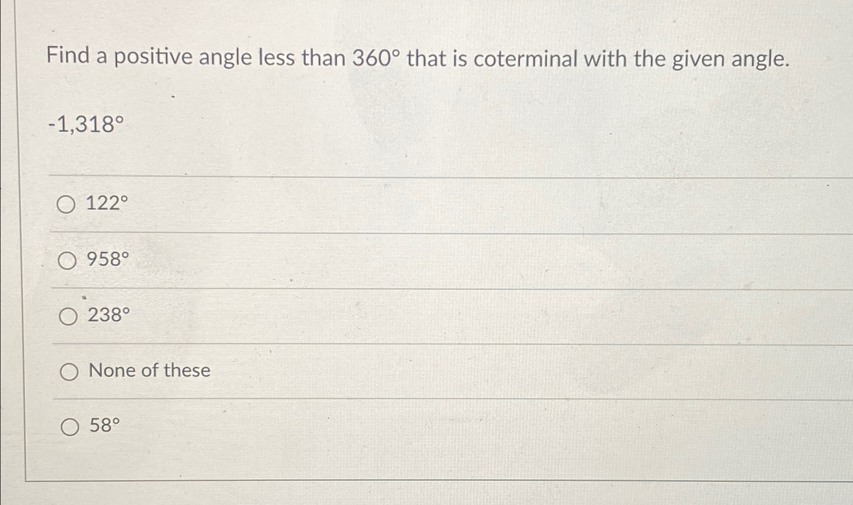 Solved Find a positive angle less than 360° ﻿that is | Chegg.com
