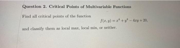 Solved Question 2. Critical Points of Multivariable | Chegg.com