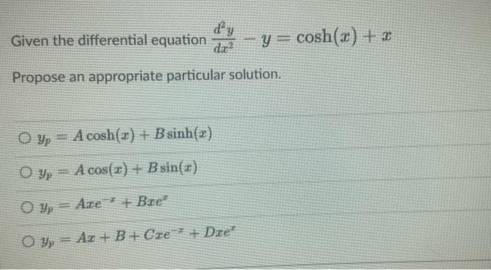 Solved Given the differential equation y = cosh(x) + x | Chegg.com