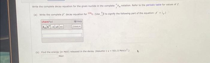 Solved Write the complete decay equation for the given | Chegg.com
