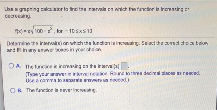 Solved Use a graphing calculator to find the intervals on | Chegg.com