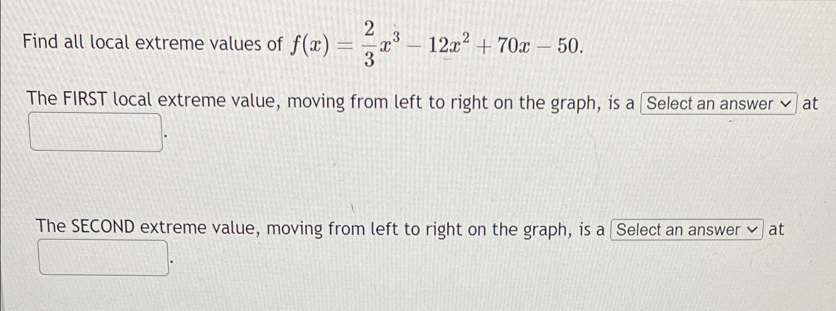 Solved Find all local extreme values of | Chegg.com