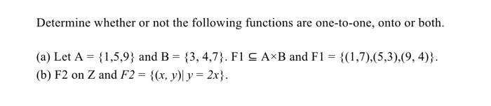 [Solved]: Determine whether or not the following functions