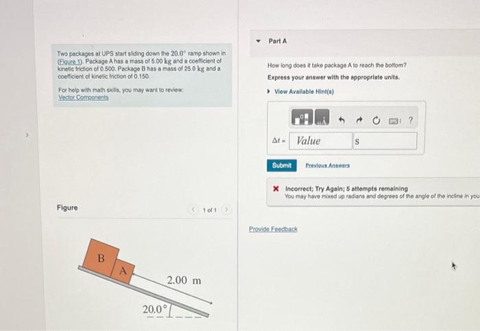 Solved Two packages at UPS start slding down the 20.0∘ ramp | Chegg.com