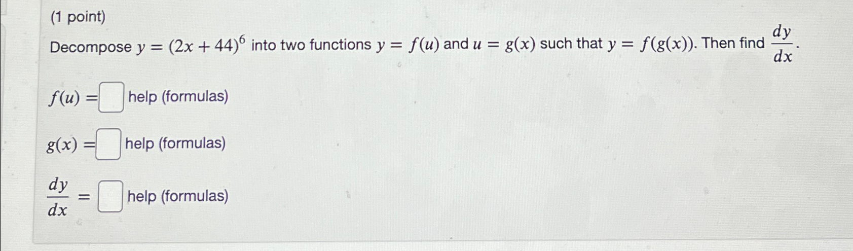 Solved (1 ﻿point)Decompose y=(2x+44)6 ﻿into two functions | Chegg.com