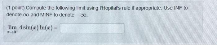 Solved (1 point) Compute the following limit using | Chegg.com