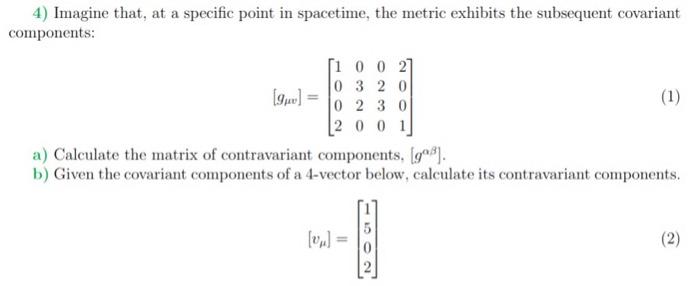 Solved 4) Imagine that, at a specific point in spacetime, | Chegg.com