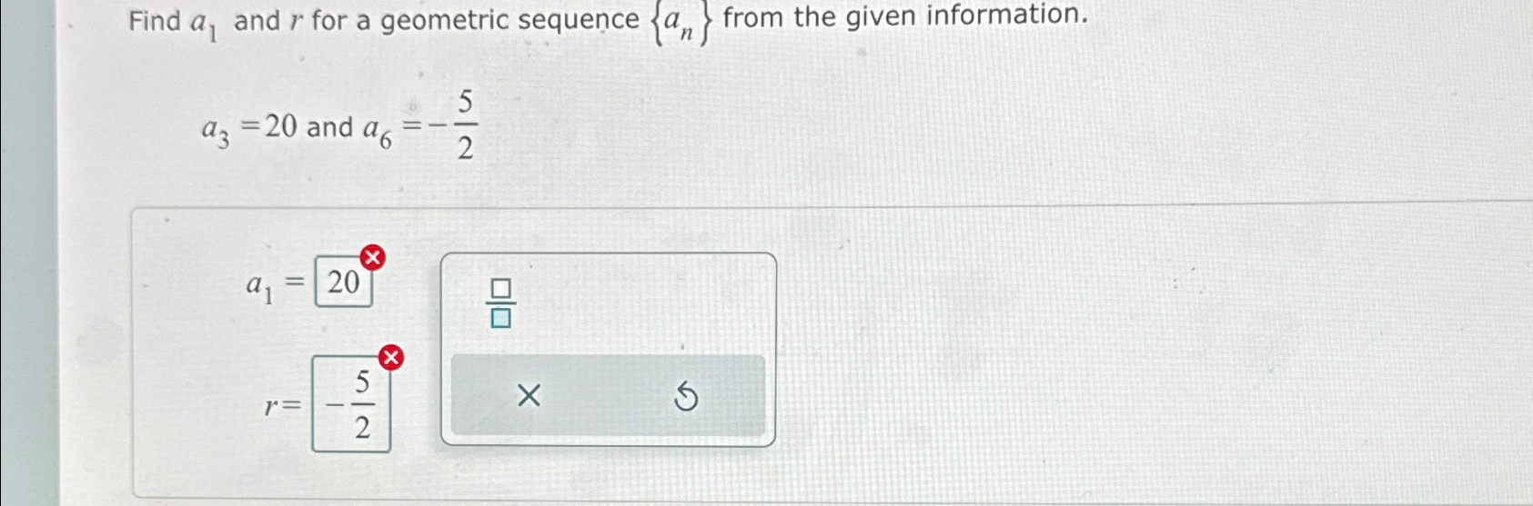 Solved Find a1 ﻿and r ﻿for a geometric sequence {an} ﻿from | Chegg.com