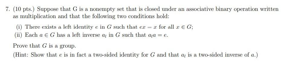 Solved 7 10 Pts Suppose That G Is A Nonempty Set That Is