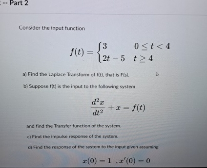 Solved Consider the input functionf(t)={3,0≤t