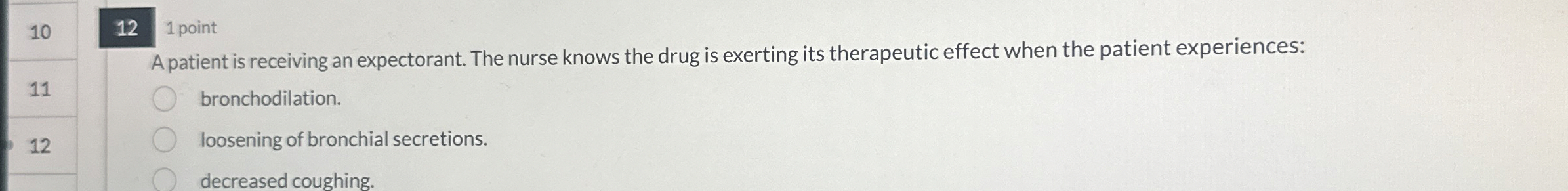 Solved A patient is receiving an expectorant. The nurse | Chegg.com