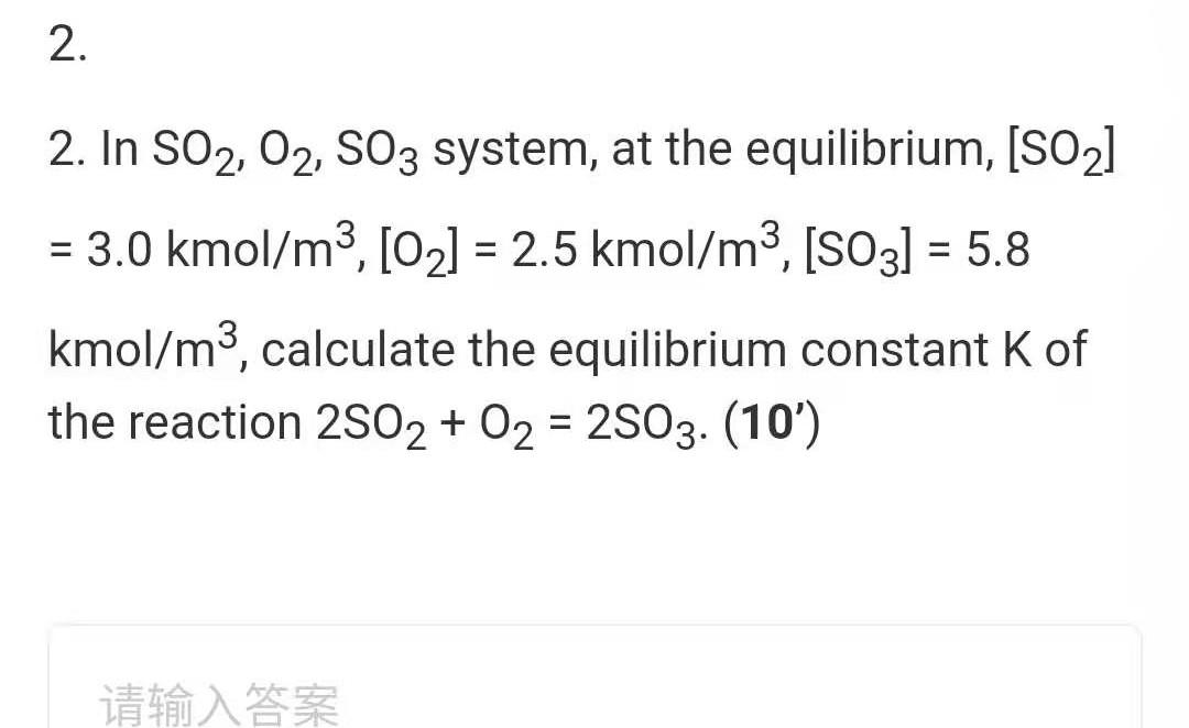 Solved 2. 2. In SO2, O2, SO2 system, at the equilibrium, | Chegg.com