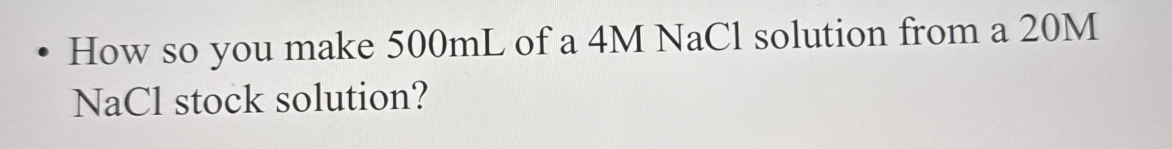 Solved How so you make 500 ﻿mL of a 4 ﻿M NaCl solution from | Chegg.com