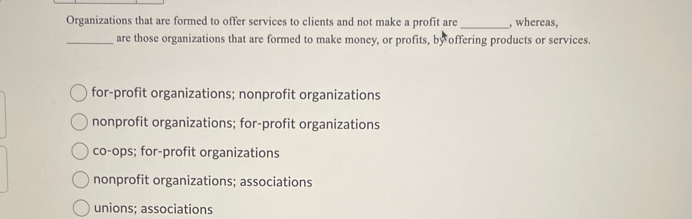 Solved Organizations that are formed to offer services to | Chegg.com