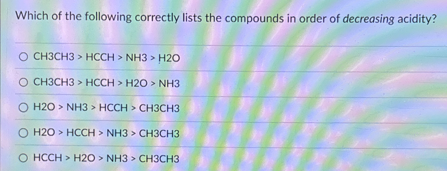 Solved Which of the following correctly lists the compounds | Chegg.com