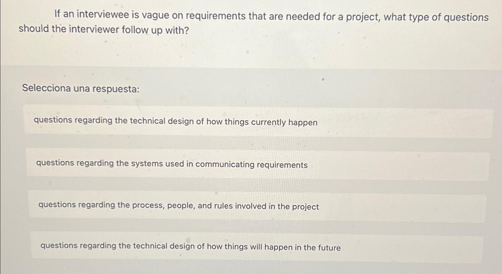 Solved If an interviewee is vague on requirements that are | Chegg.com