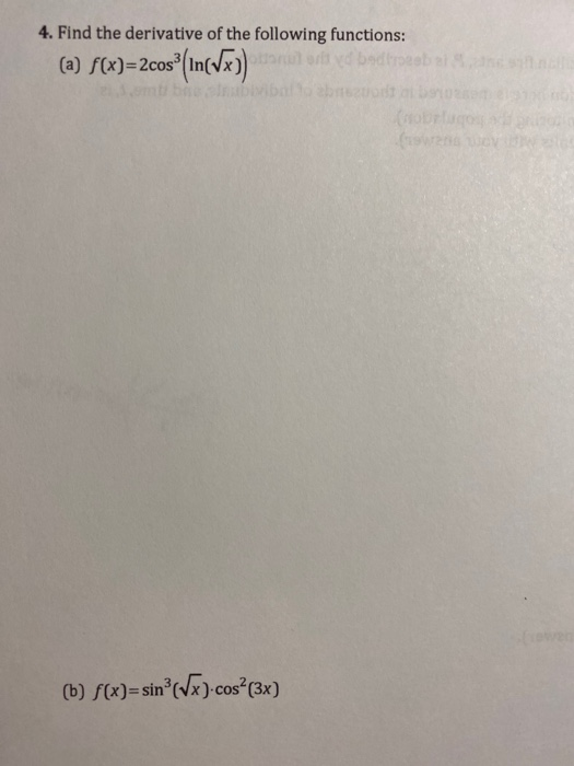 Solved 4. Find the derivative of the following functions: | Chegg.com