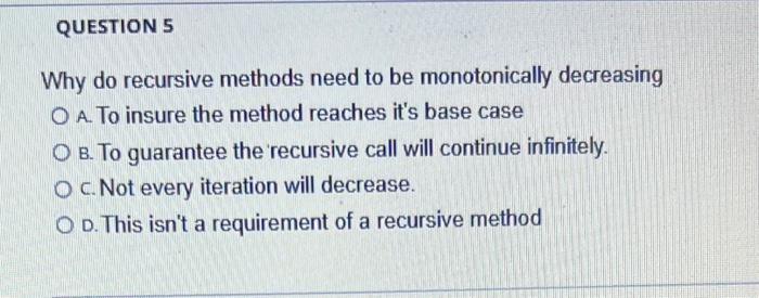 Solved Why do recursive methods need to be monotonically | Chegg.com